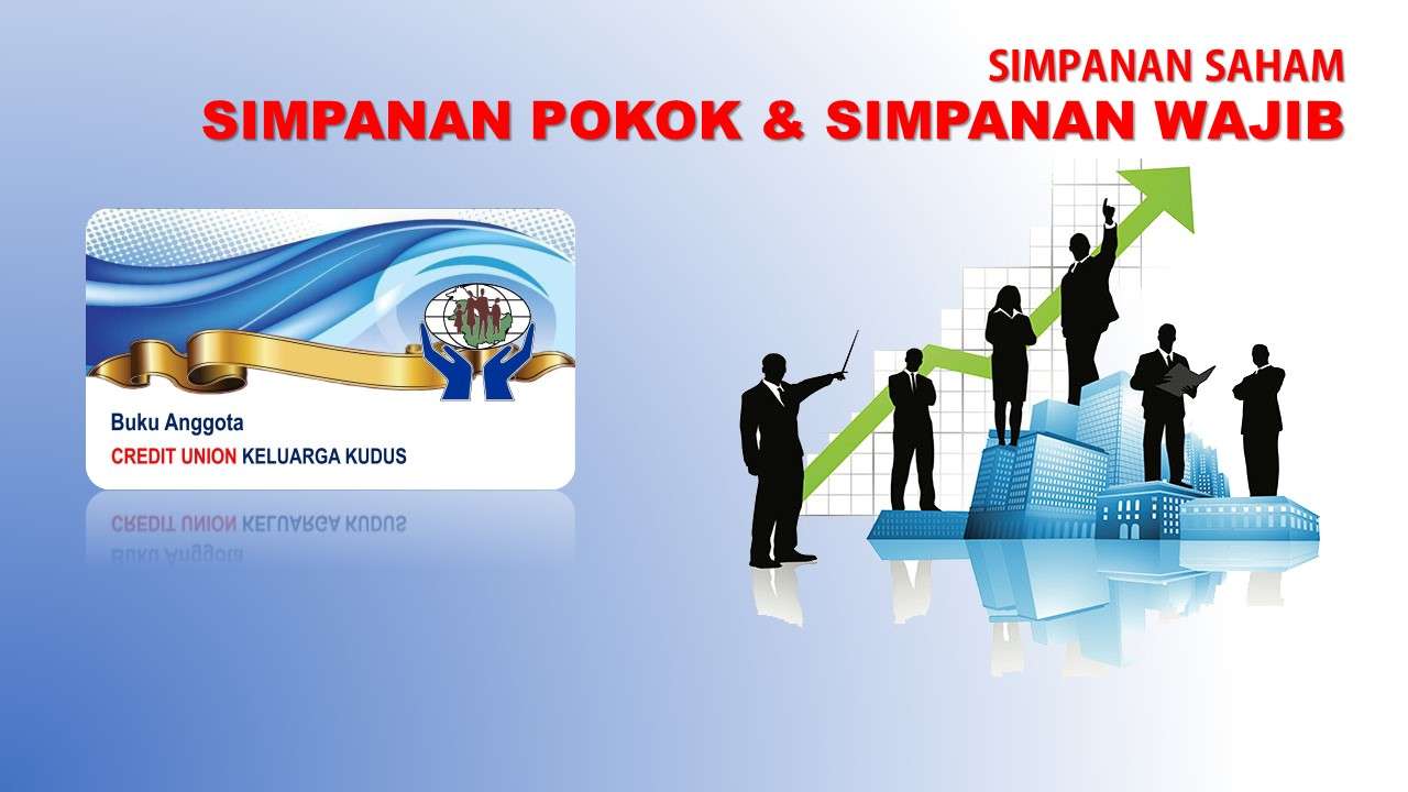 SImpanan Pokok dan Simpanan Wajib | cukkd.org